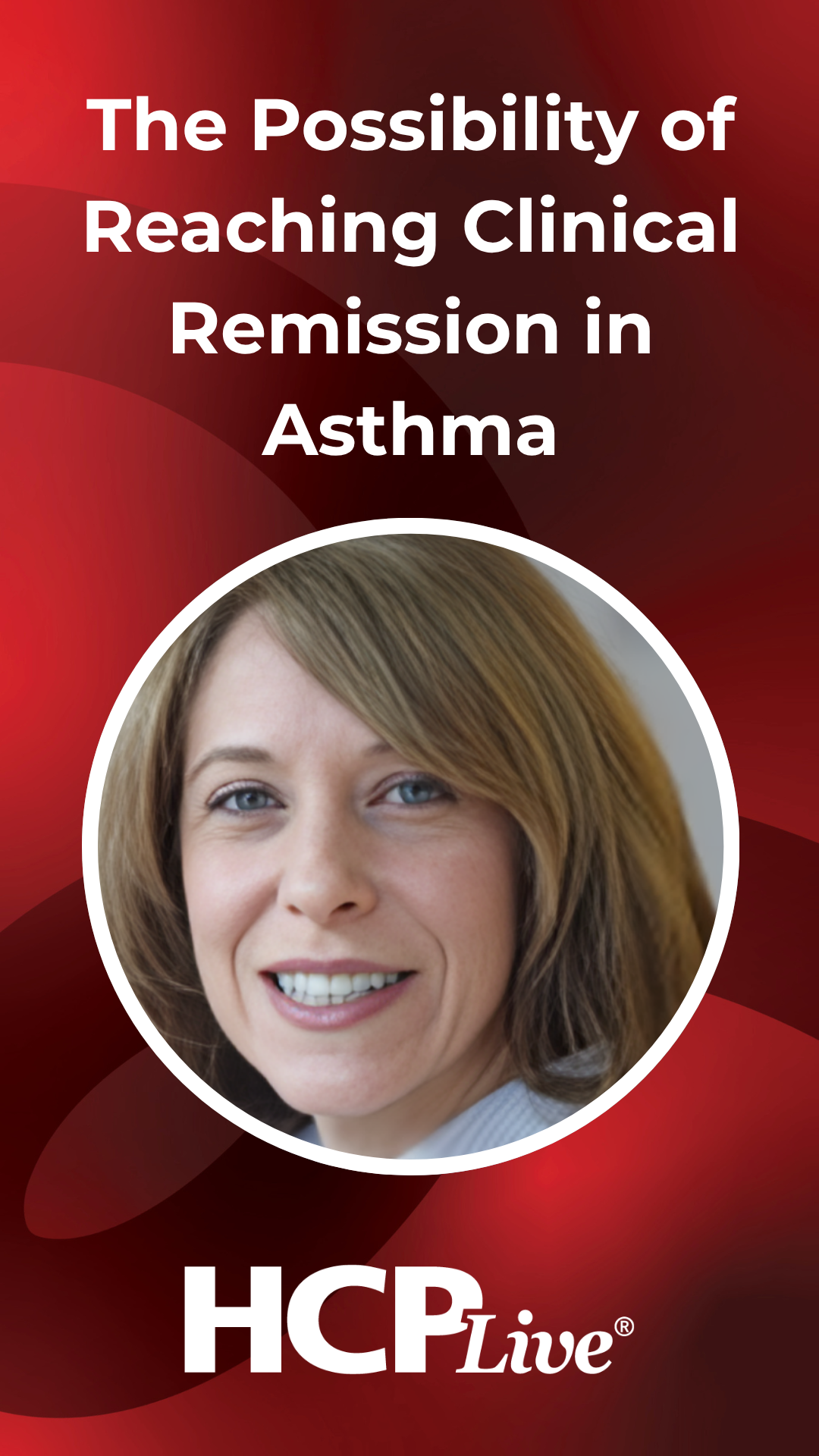 Clinical Remission in Asthma Becomes an Achievable Goal | HCPLive