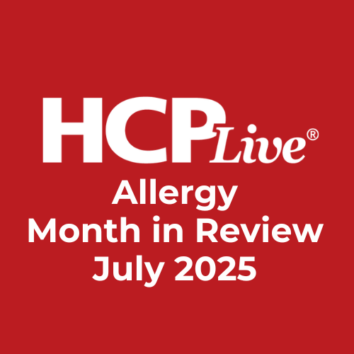 6 Allergy Headlines You Missed in July 2025 | HCP Live