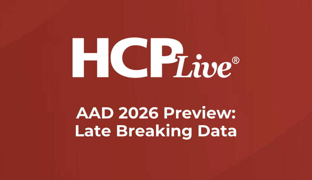 AAD 2026 Preview: Late Breaking Data to Watch | HCPLive Clinical Forum ...
