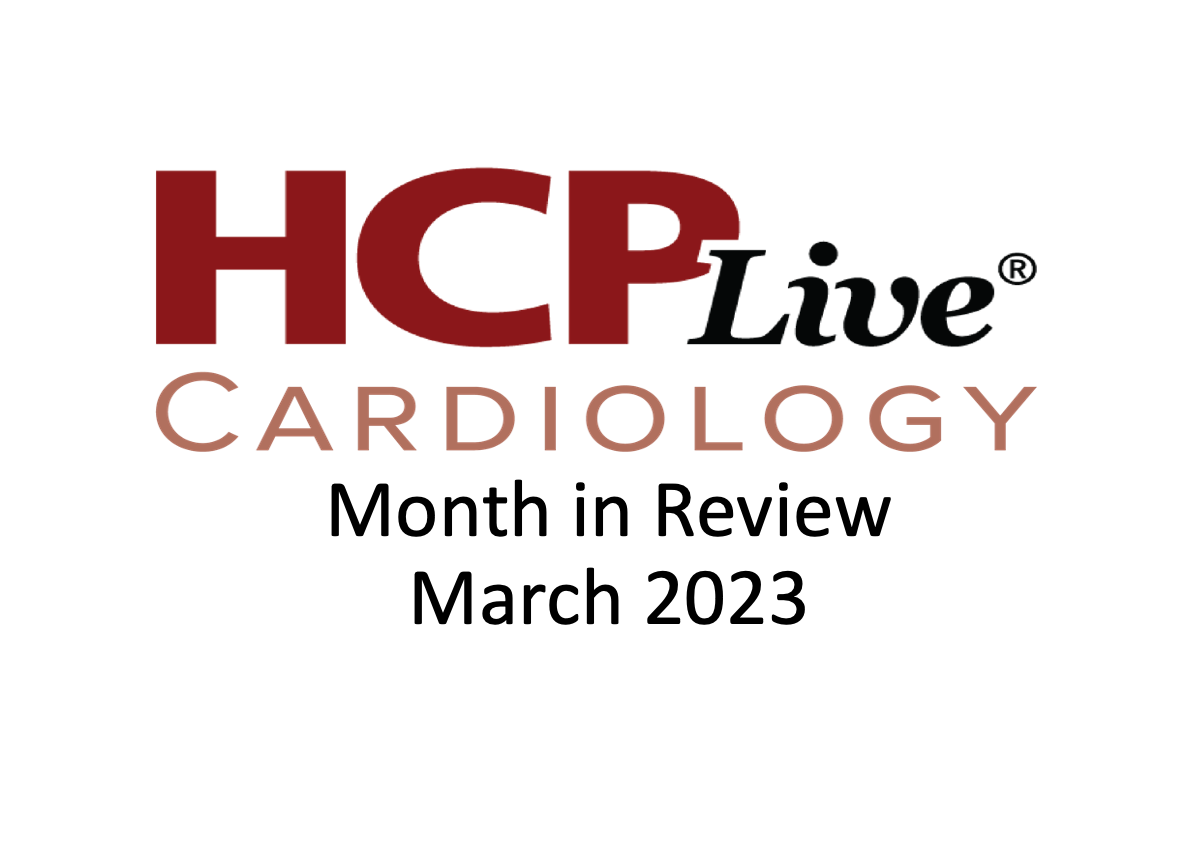 Cardiology Month in Review: March 2023