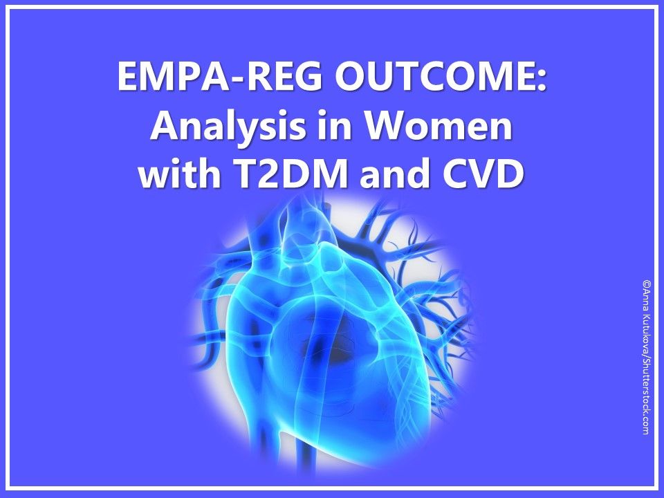 EMPA-REG OUTCOME: Analysis in Women with T2DM and CVD