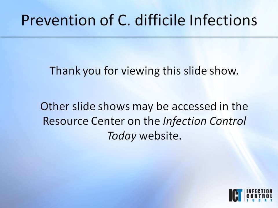 Slide Show: Clostridium difficile prevention | Infection Control Today