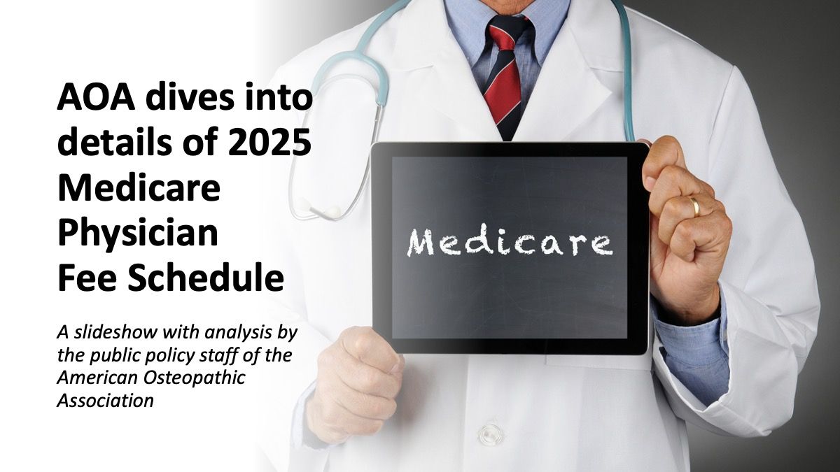 AOA dives into details of 2025 Medicare Physician Fee Schedule – a slideshow