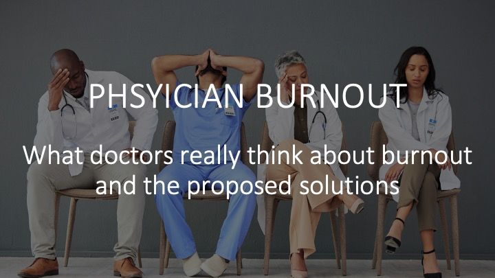 Physician burnout: What doctors really think about burnout and the ...