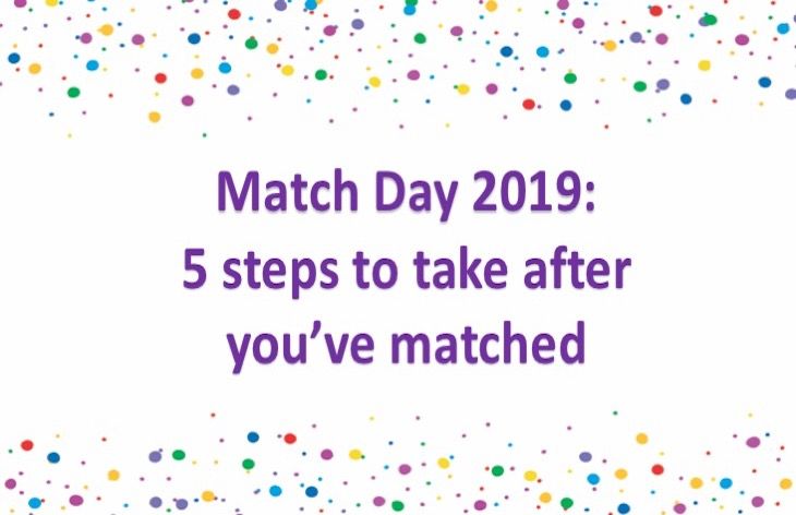 Match Day 2019: Congratulations, you’ve matched! Now what?