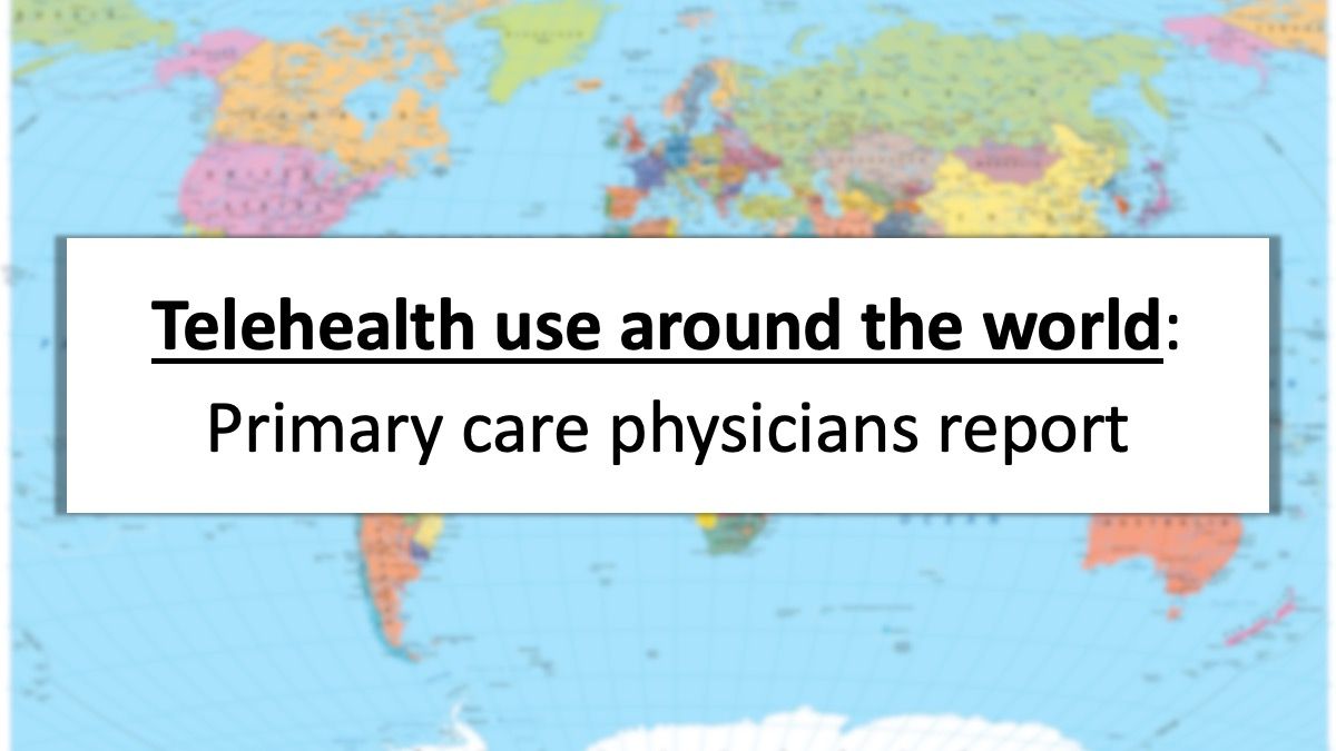 Telehealth use around the world: Primary care physicians report
