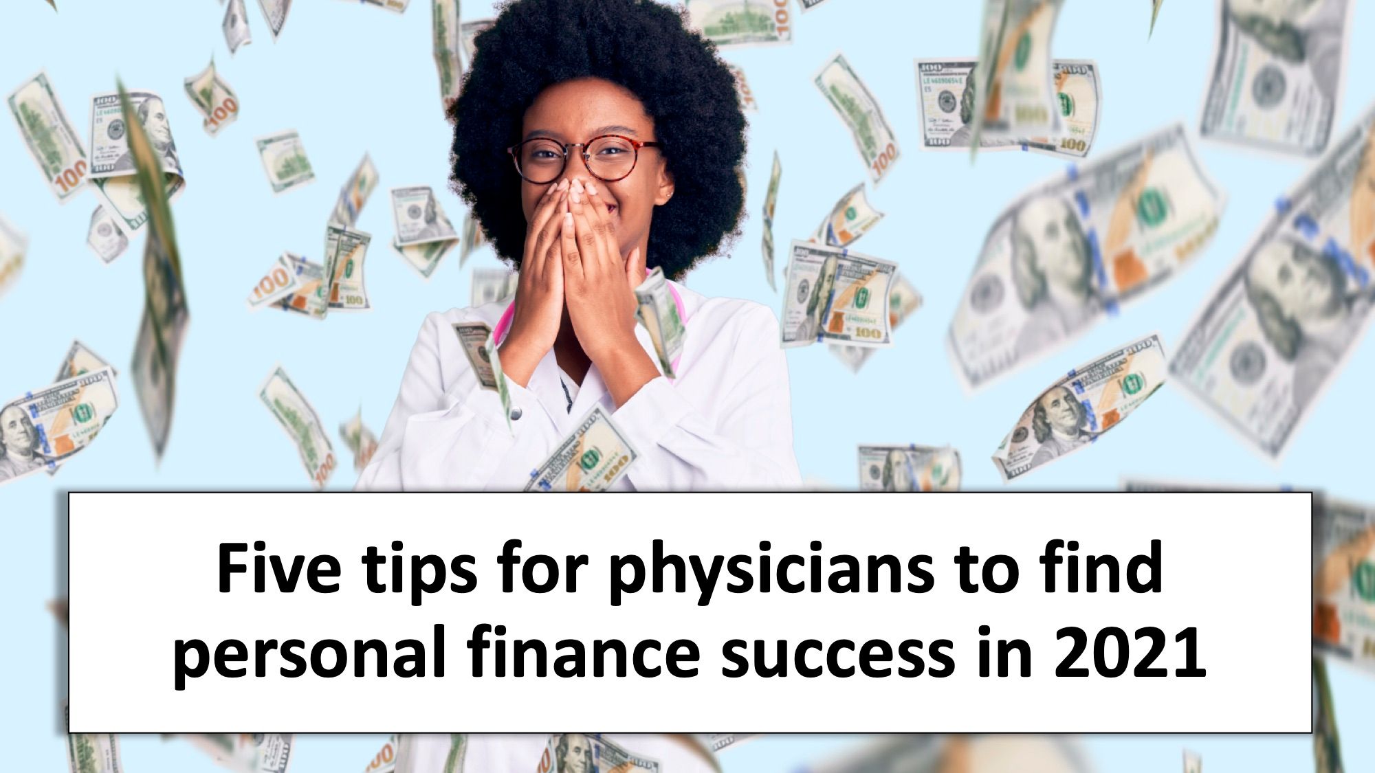 Five tips for physicians to find personal finance success in 2021