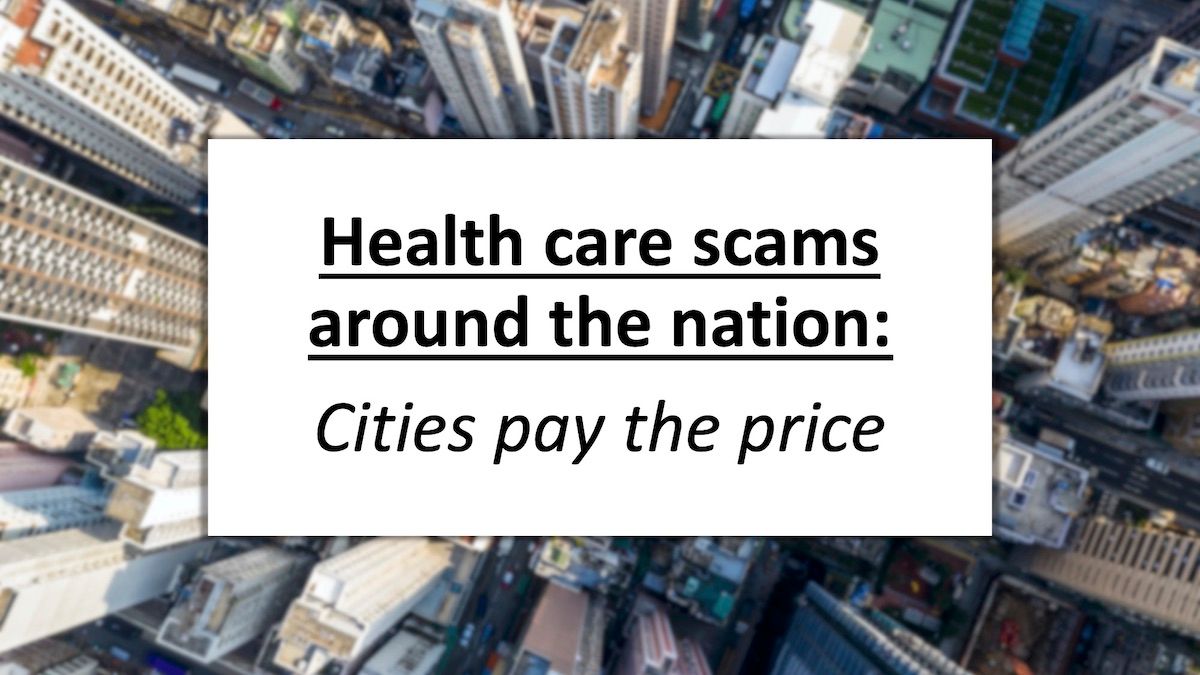 Health care scams around the nation: Cities pay the price