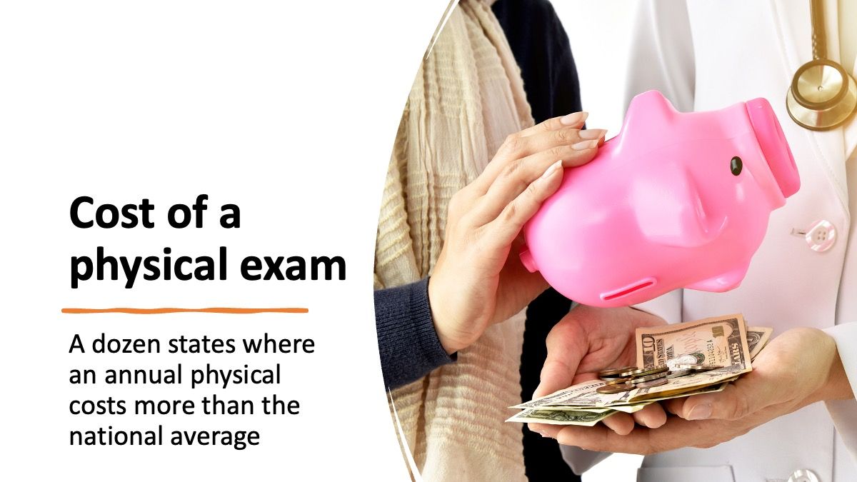 Cost for a physical exam: a slideshow of the 12 most expensive states