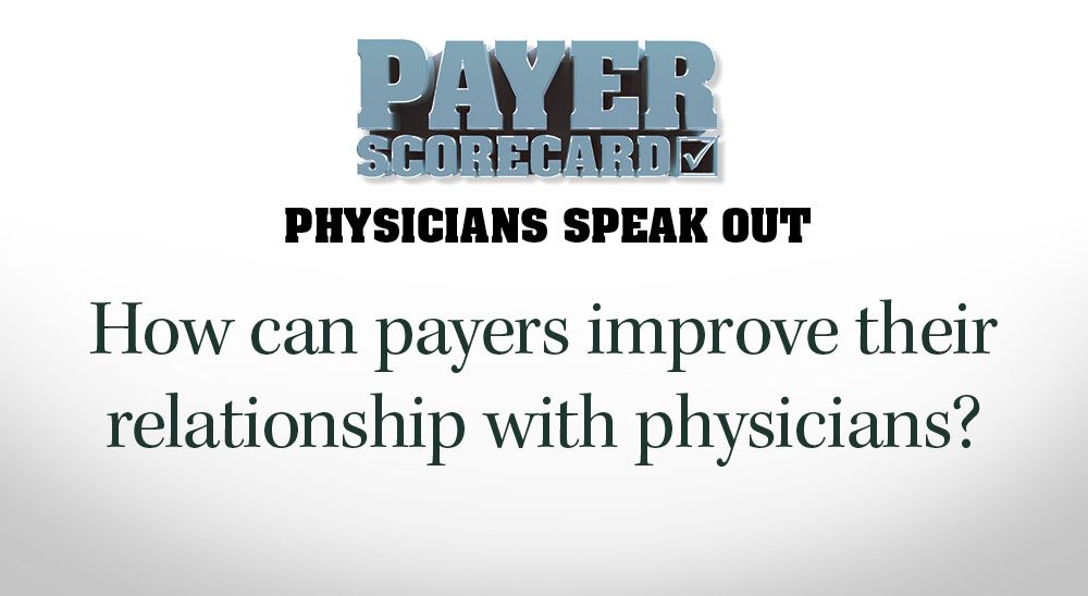 2018 Payer Scorecard: Physicians speak out