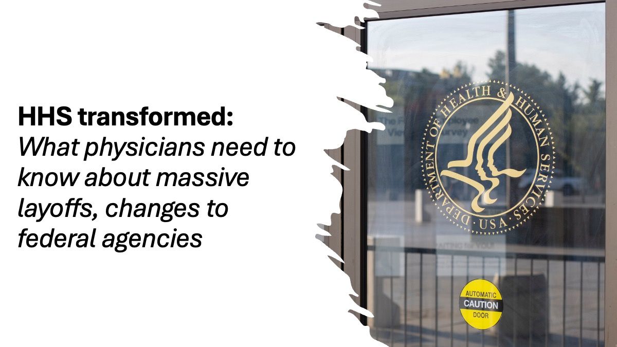 HHS transformed: What physicians need to know about massive layoffs ...