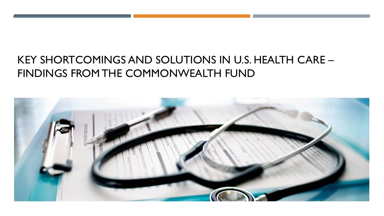 Key shortcomings and solutions in U.S. health care – findings from The ...