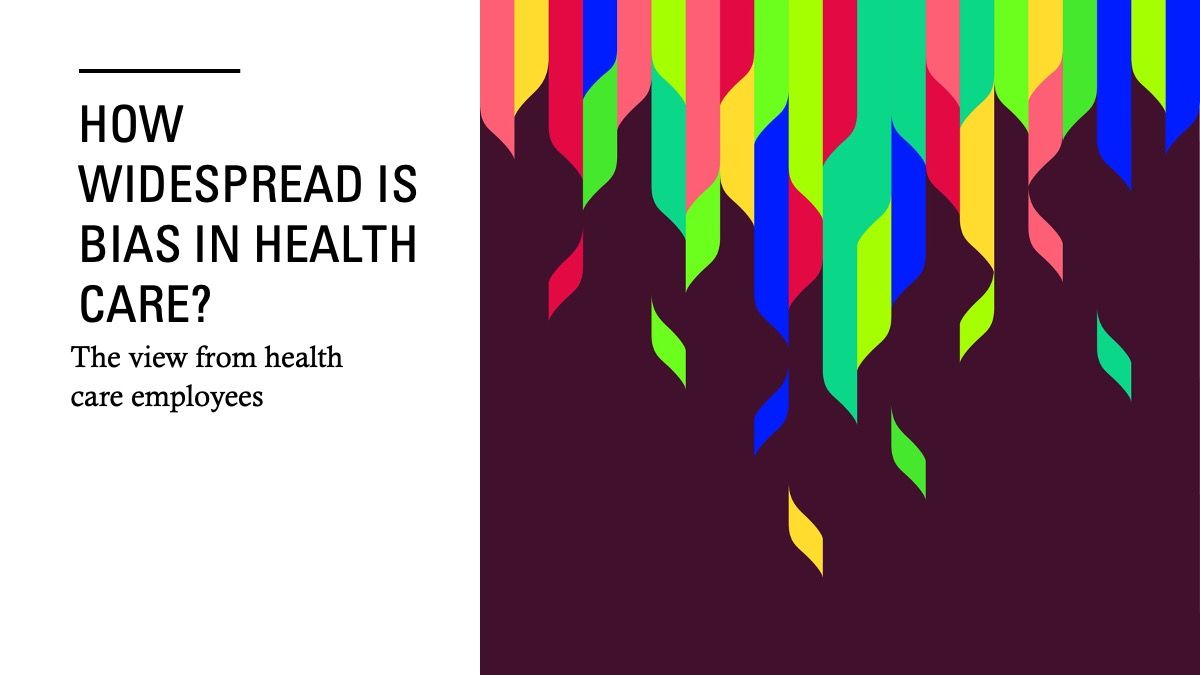 How widespread is bias in health care? The view from health care employees