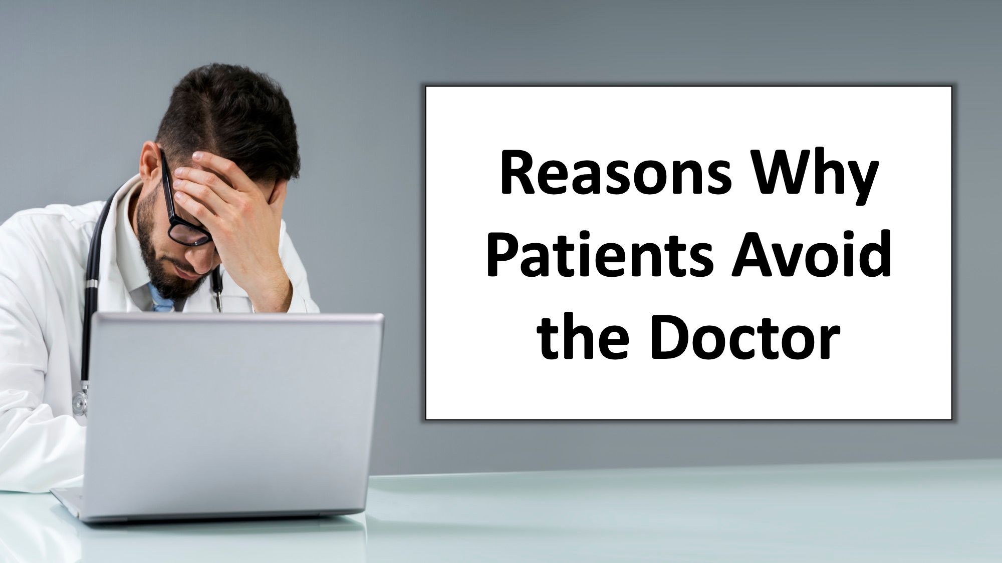 Reasons Why Patients Avoid The Doctor