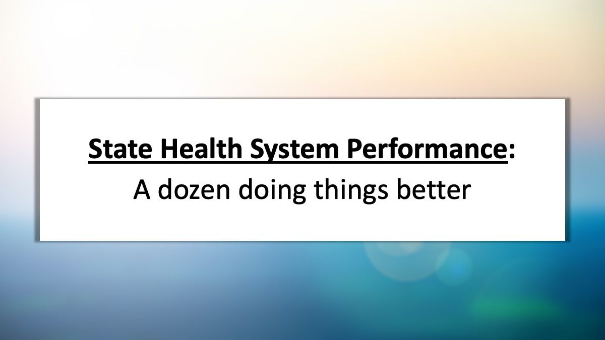 State health system performance: A dozen doing things better