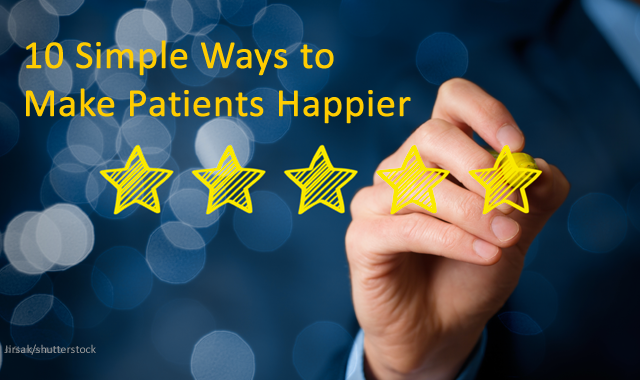 Ten Simple Ways Healthcare Providers Can Make Patients Happier