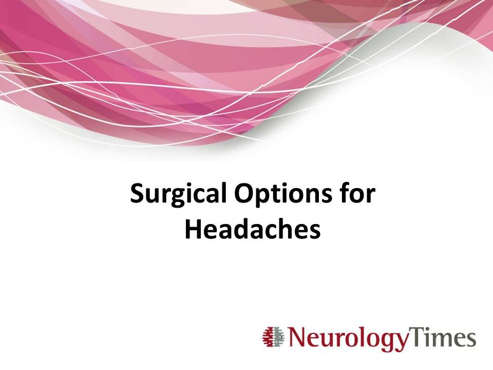 Surgical Options for Headaches