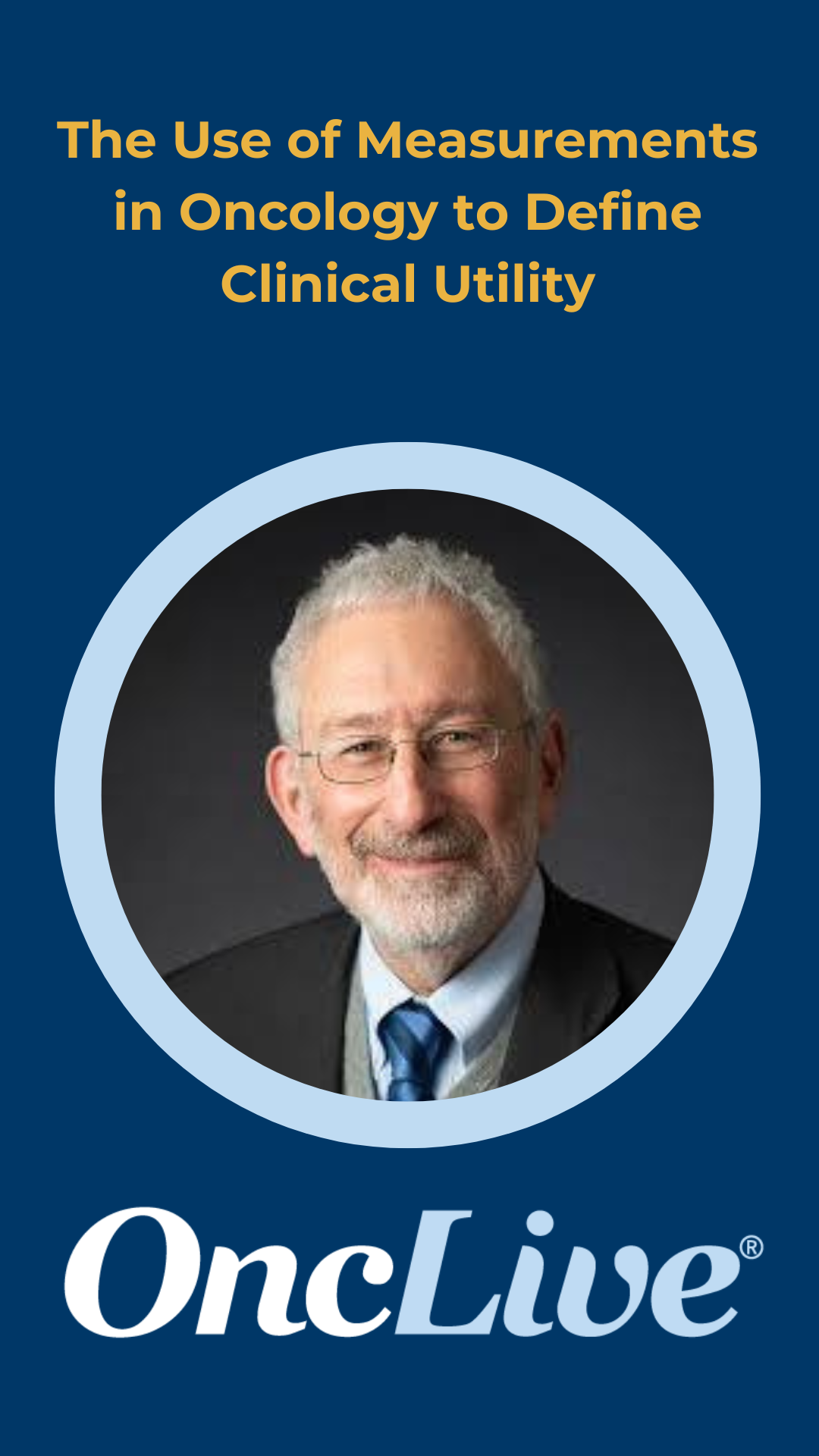 The Use of Measurements in Oncology to Define Clinical Utility | OncLive