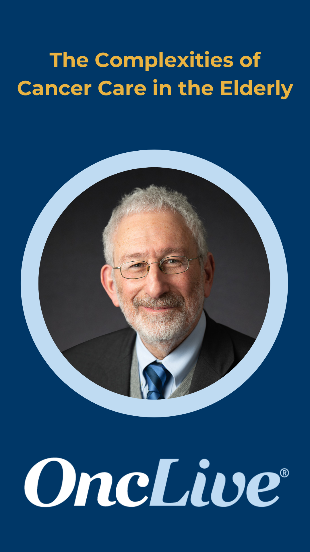 The Complexities of Cancer Care in the Elderly | OncLive
