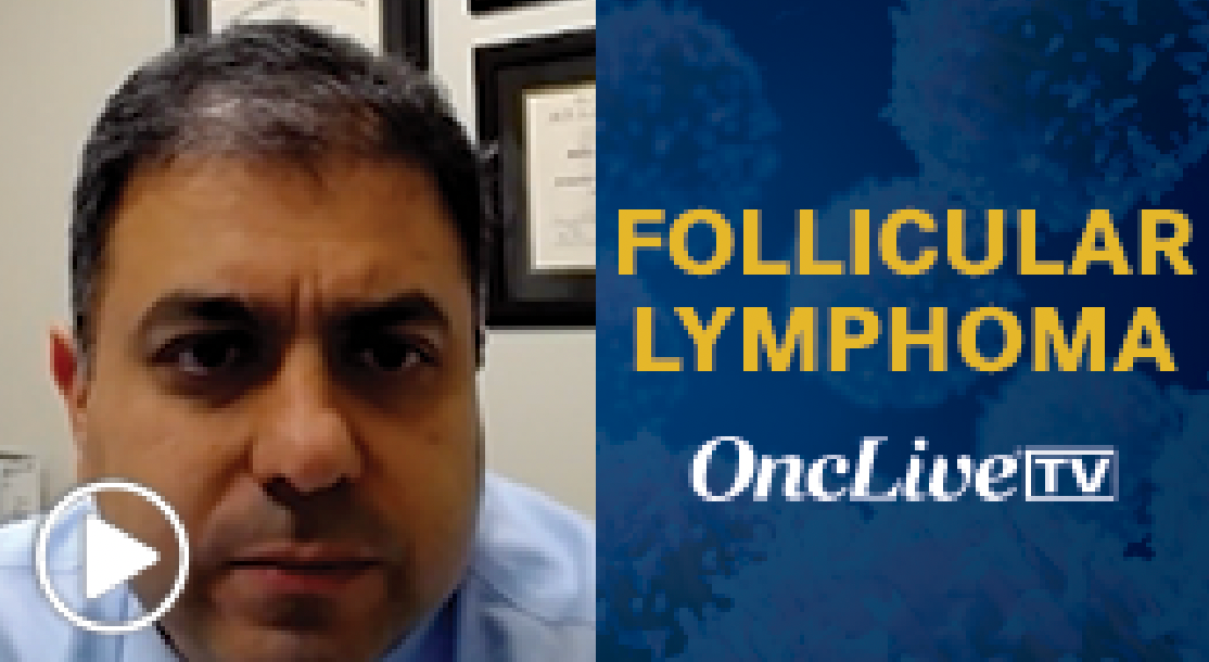 Dr. Chedid on Understanding Treatment Efficacy in Follicular Lymphoma