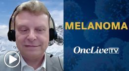 Dr. Chmielowski on the Current Treatment Landscape of Metastatic Melanoma