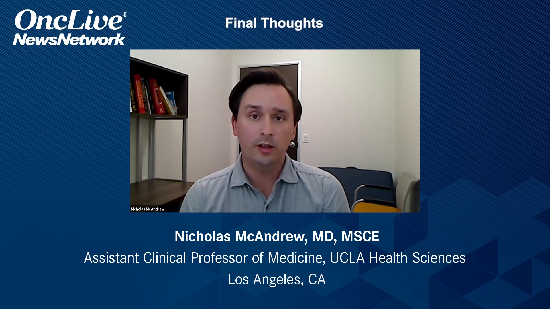 Final Thoughts | OncLive