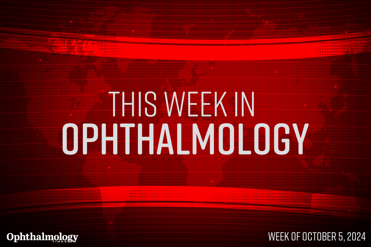 This Week in Ophthalmology: Week of October 19, 2024