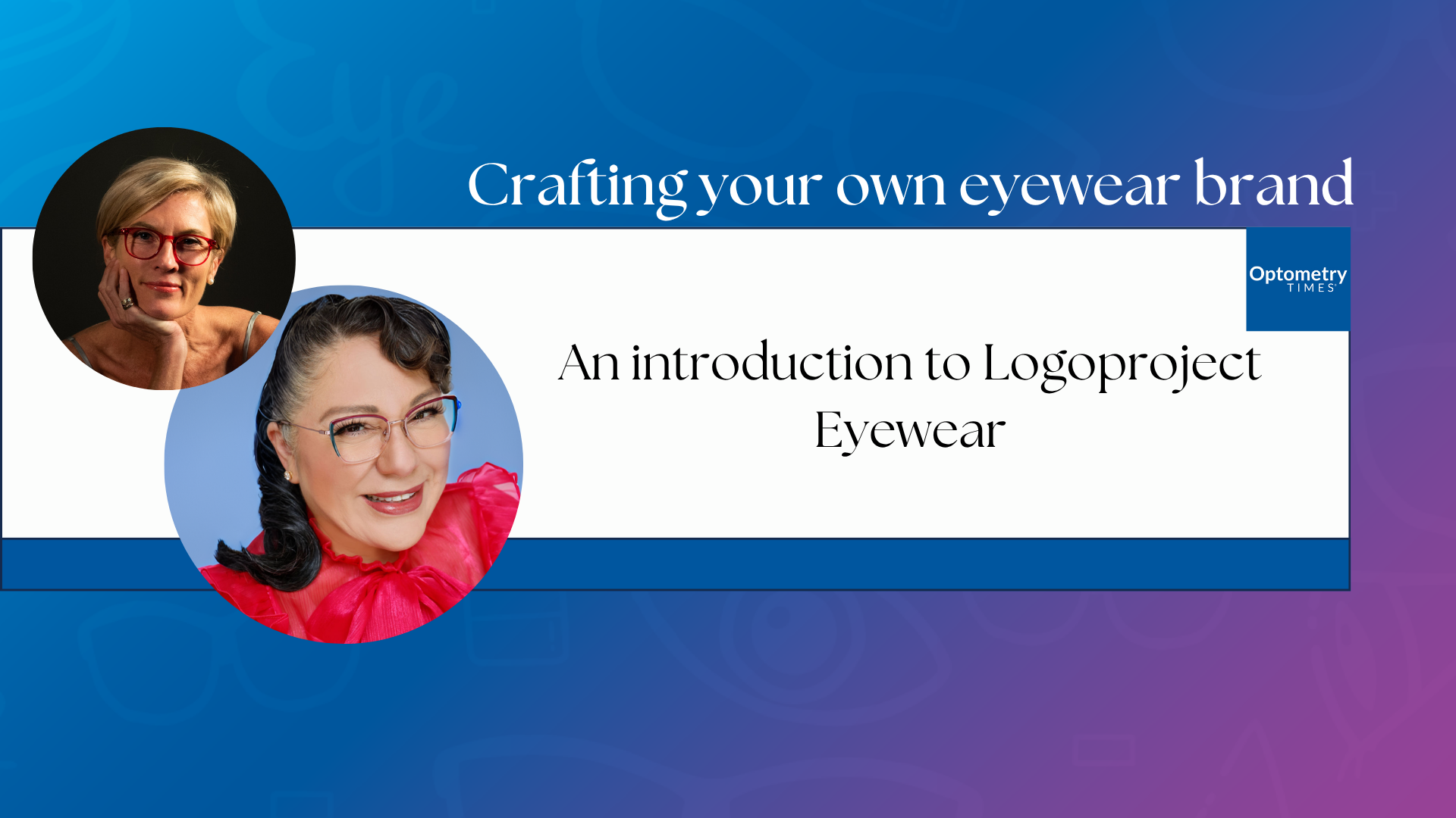 Crafting your own eyewear brand: An introduction to Logoproject Eyewear ...