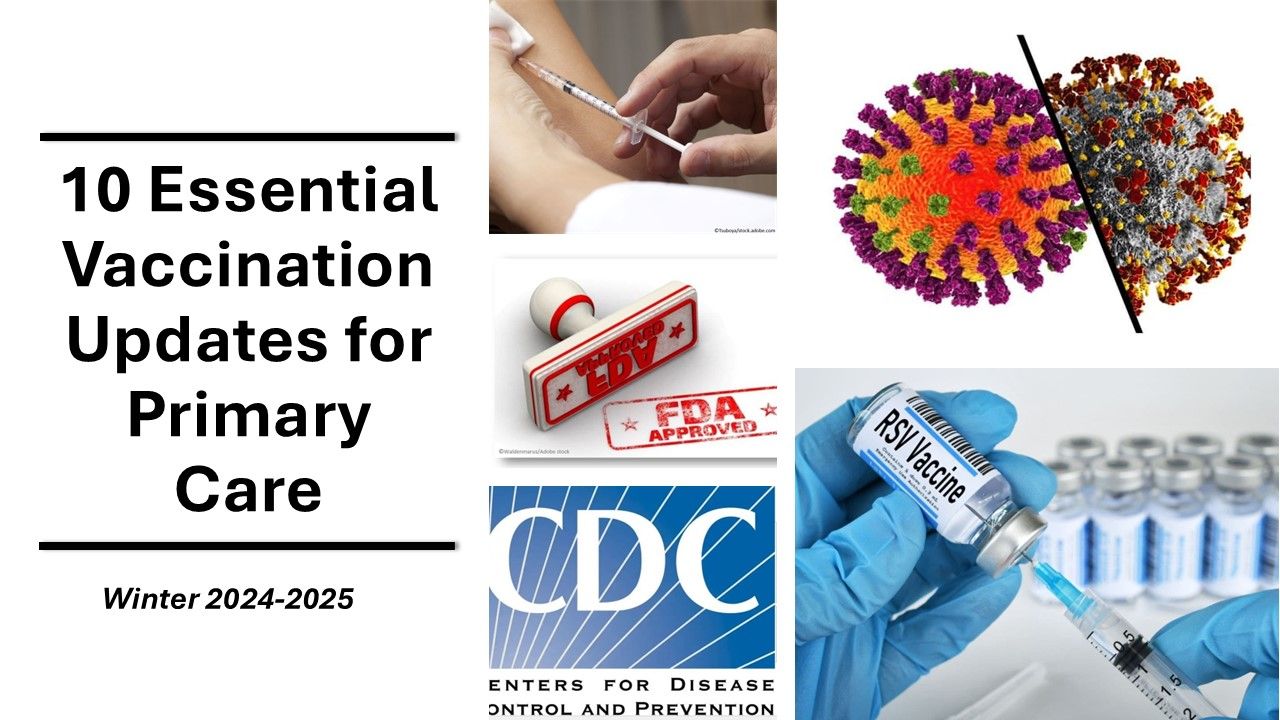 10 Essential Vaccine Updates for Primary Care