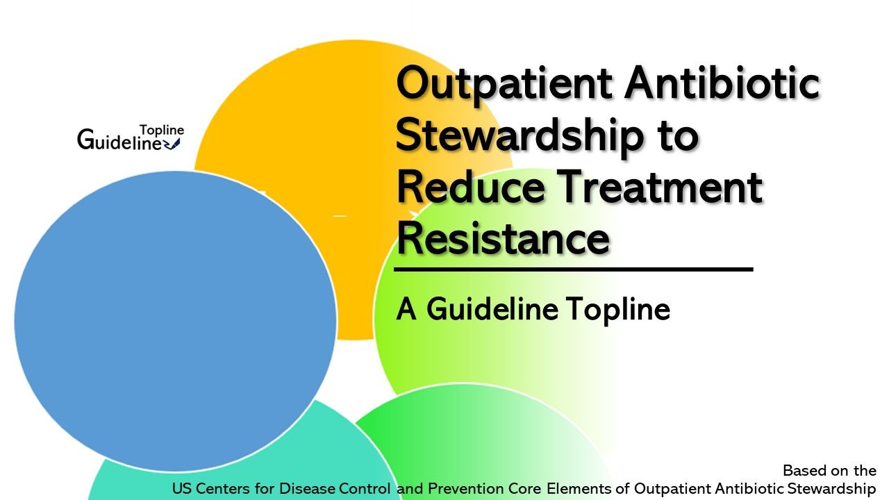 Outpatient Antibiotic Stewardship to Reduce Treatment Resistance: A CDC ...