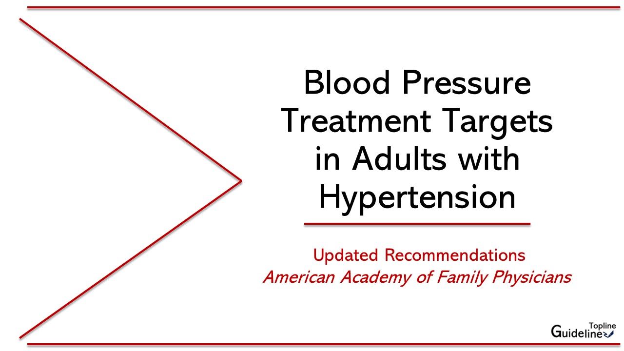 Blood Pressure Treatment Targets in Adults with Hypertension: A ...