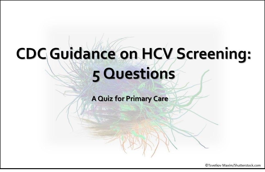 CDC Guidance on HCV Screening: 5 Questions