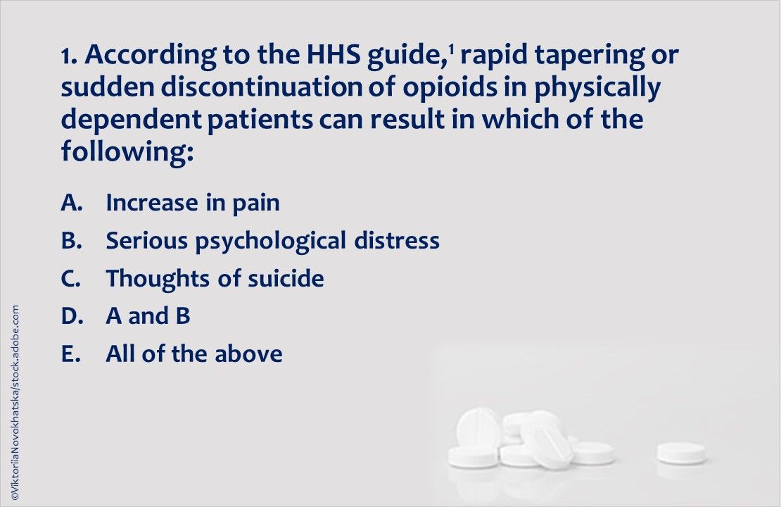 Opioid Tapering and Discontinuation: 10 Questions | Patient Care Online