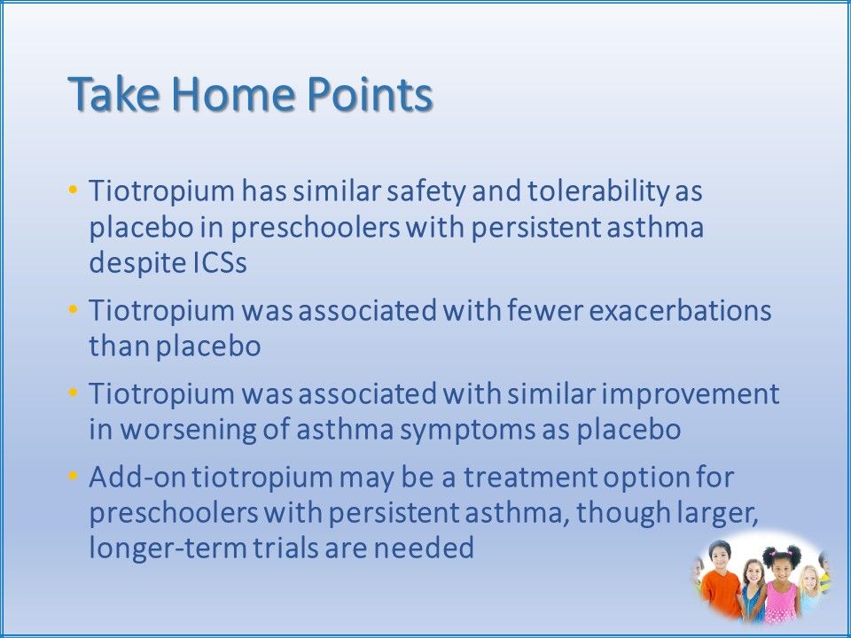 Safety of Tiotropium in Children with Persistent Asthma