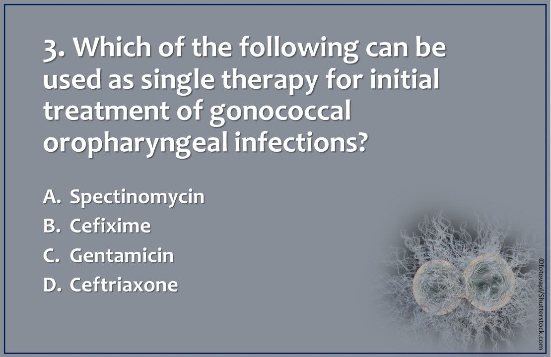 Neisseria gonorrhea Infection: 5 Questions on New Guidelines