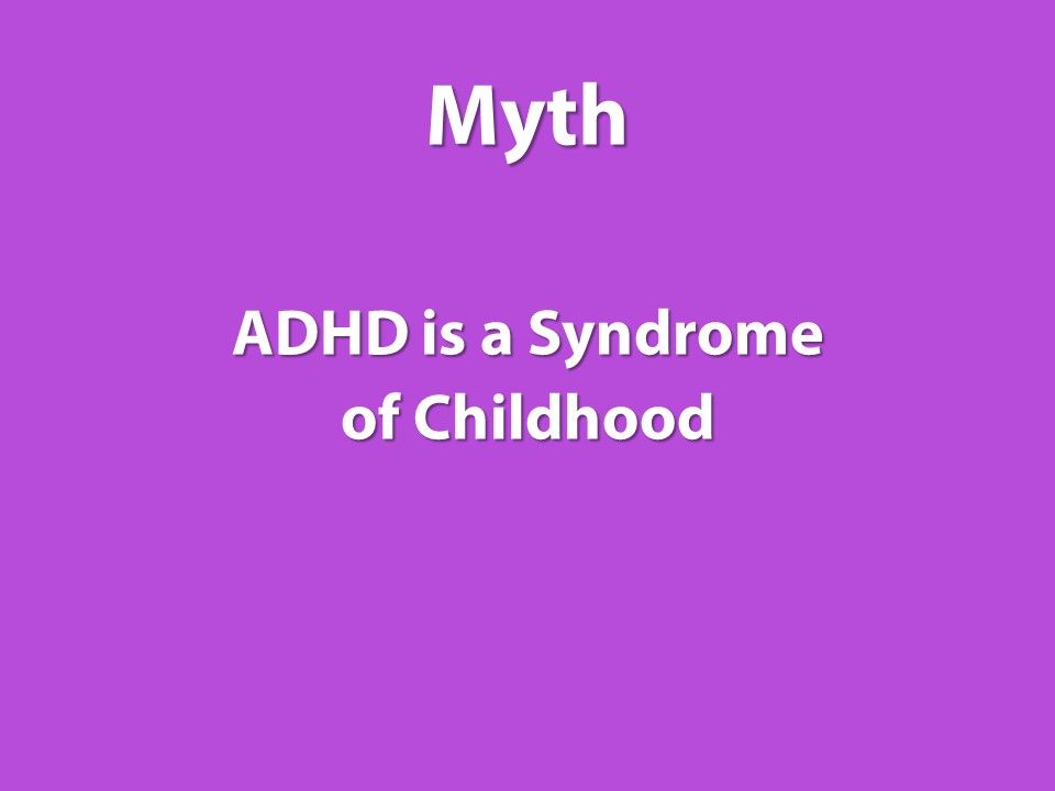 ADHD: What’s Myth and What’s Fact?
