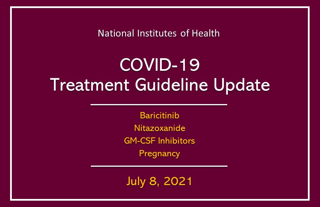NEW: NIH COVID-19 Treatment Guideline Update 7-8-2021