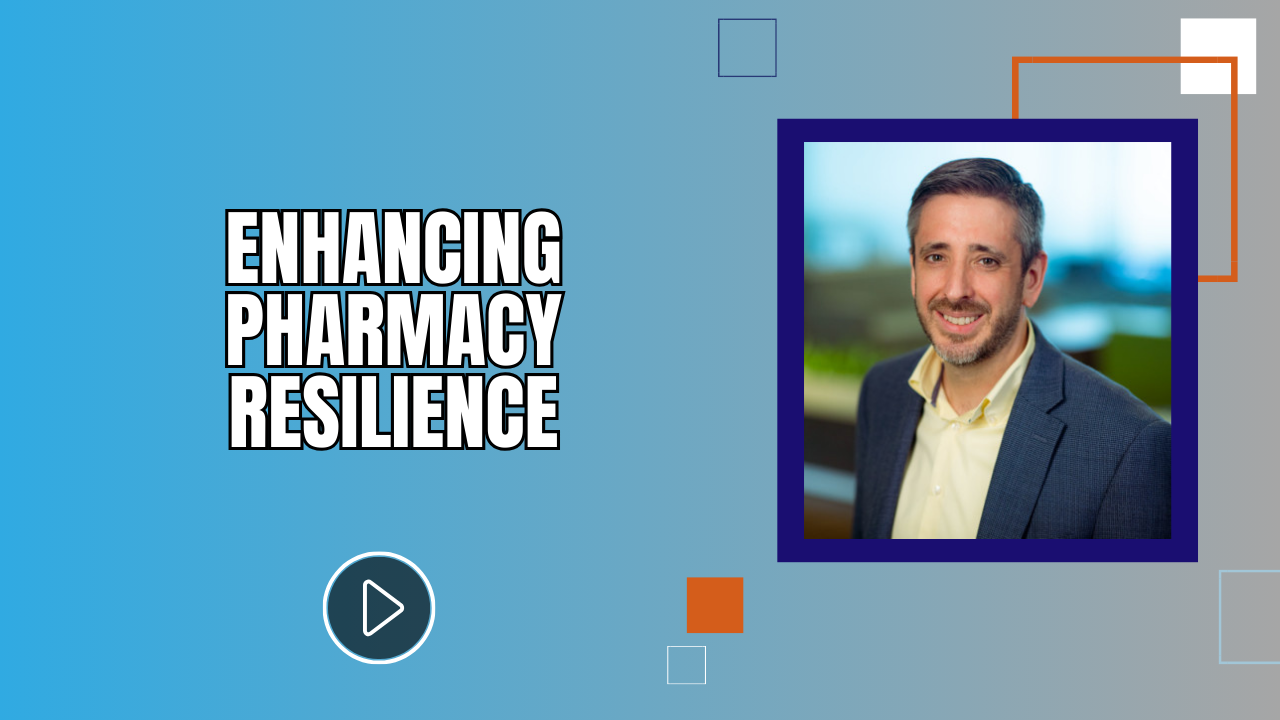 KOL Collaboration Series: Enhancing Pharmacy Resilience