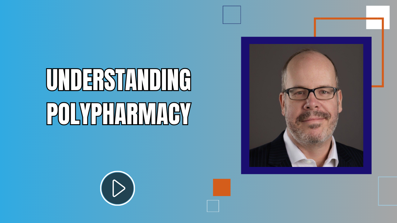 Understanding Polypharmacy