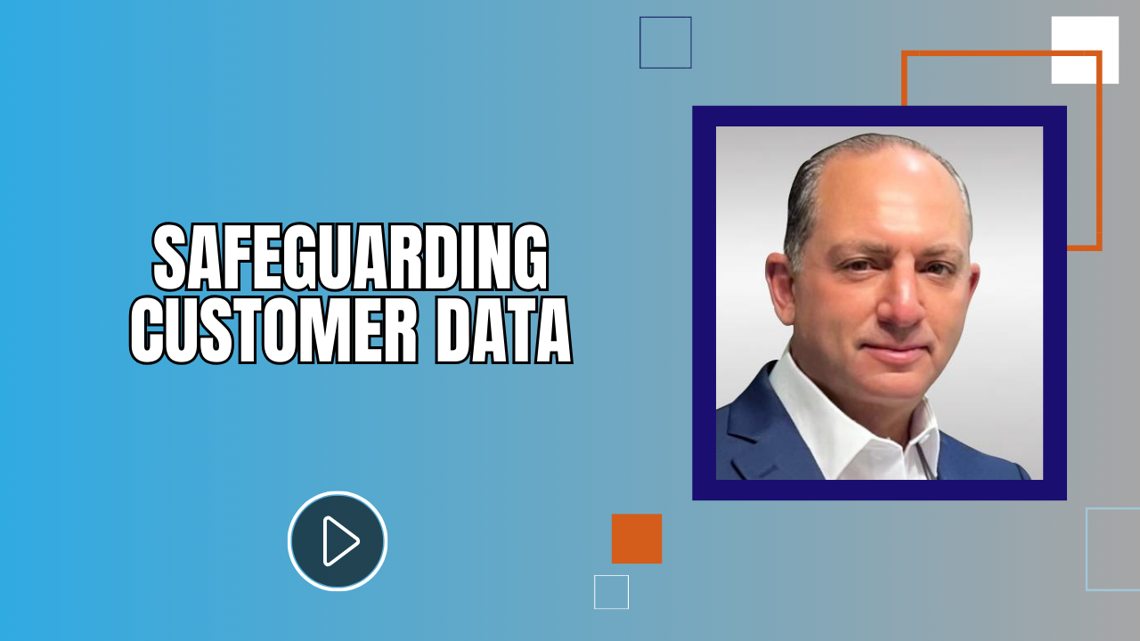 Safeguarding Customer Data