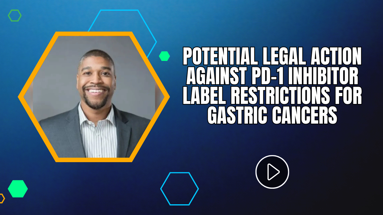 Potential Legal Action Against PD-1 Inhibitor Label Restrictions for ...