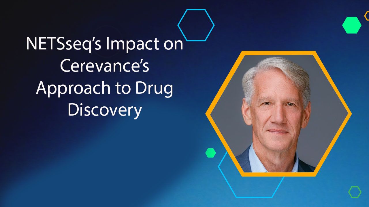 NETSseq's Impact On Cerevance's Approach to Drug Discovery | PharmExec