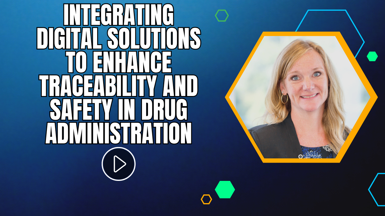 Integrating Digital Solutions to Enhance Traceability and Safety in Drug Administration