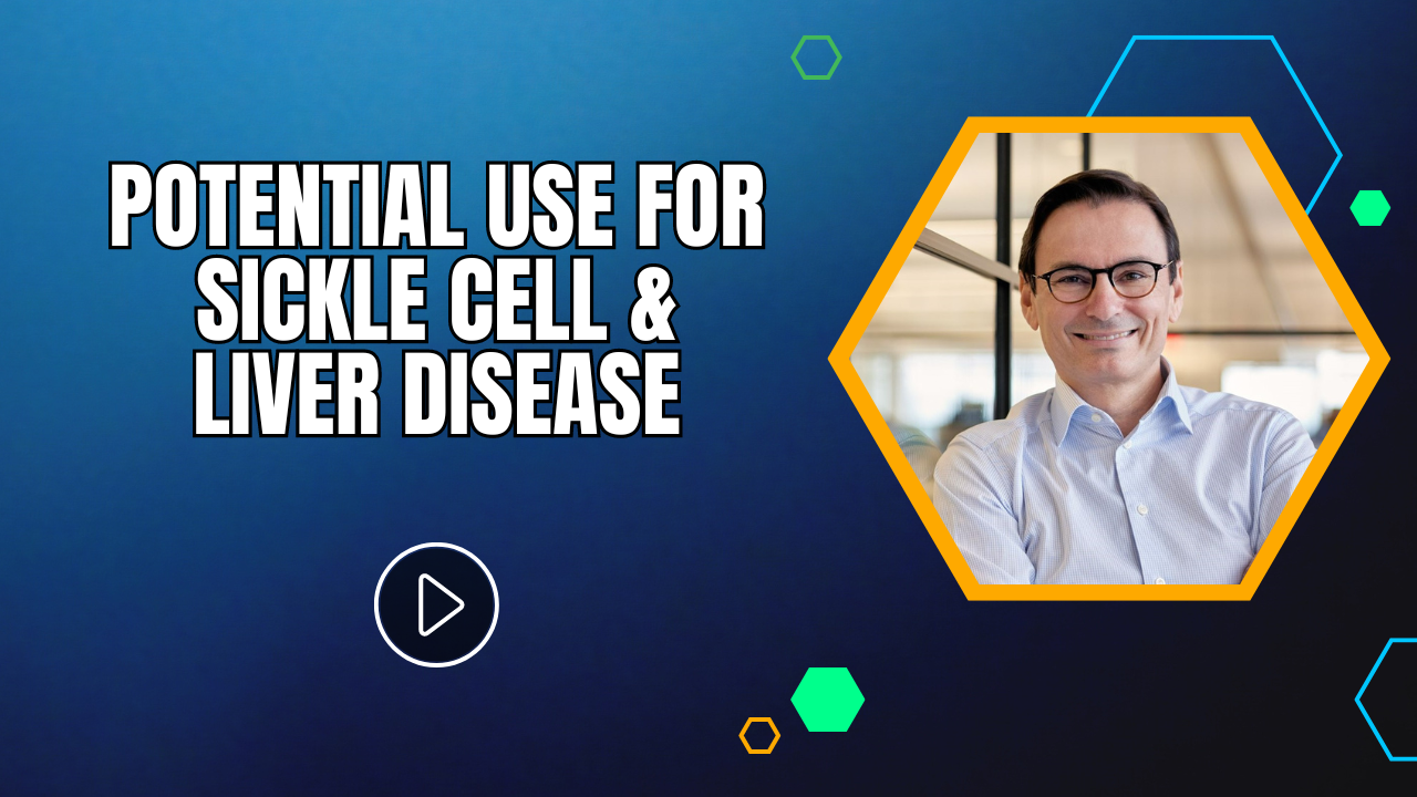 Potential Use for Sickle Cell & Liver Disease