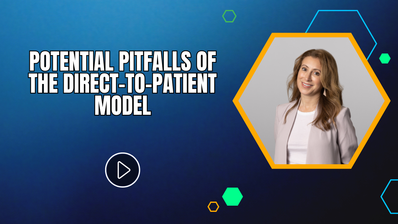 Potential Pitfalls of the Direct-to-Patient Model