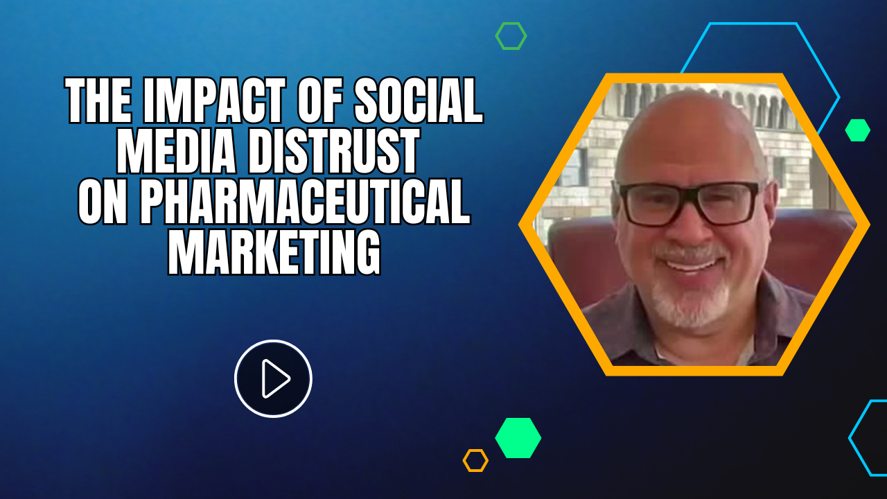 The Impact of Social Media Distrust on Pharmaceutical Marketing