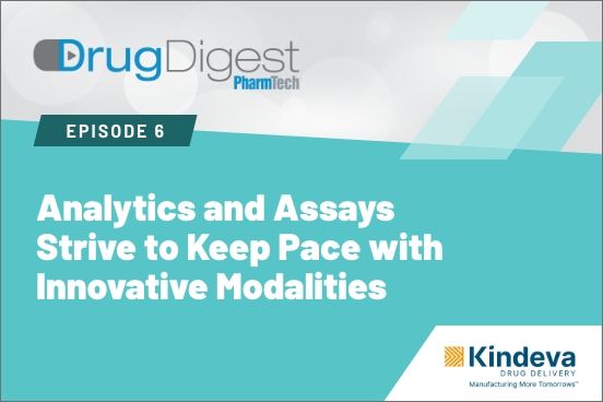 Analytics and Assays Strive to Keep Pace with Innovative Modalities