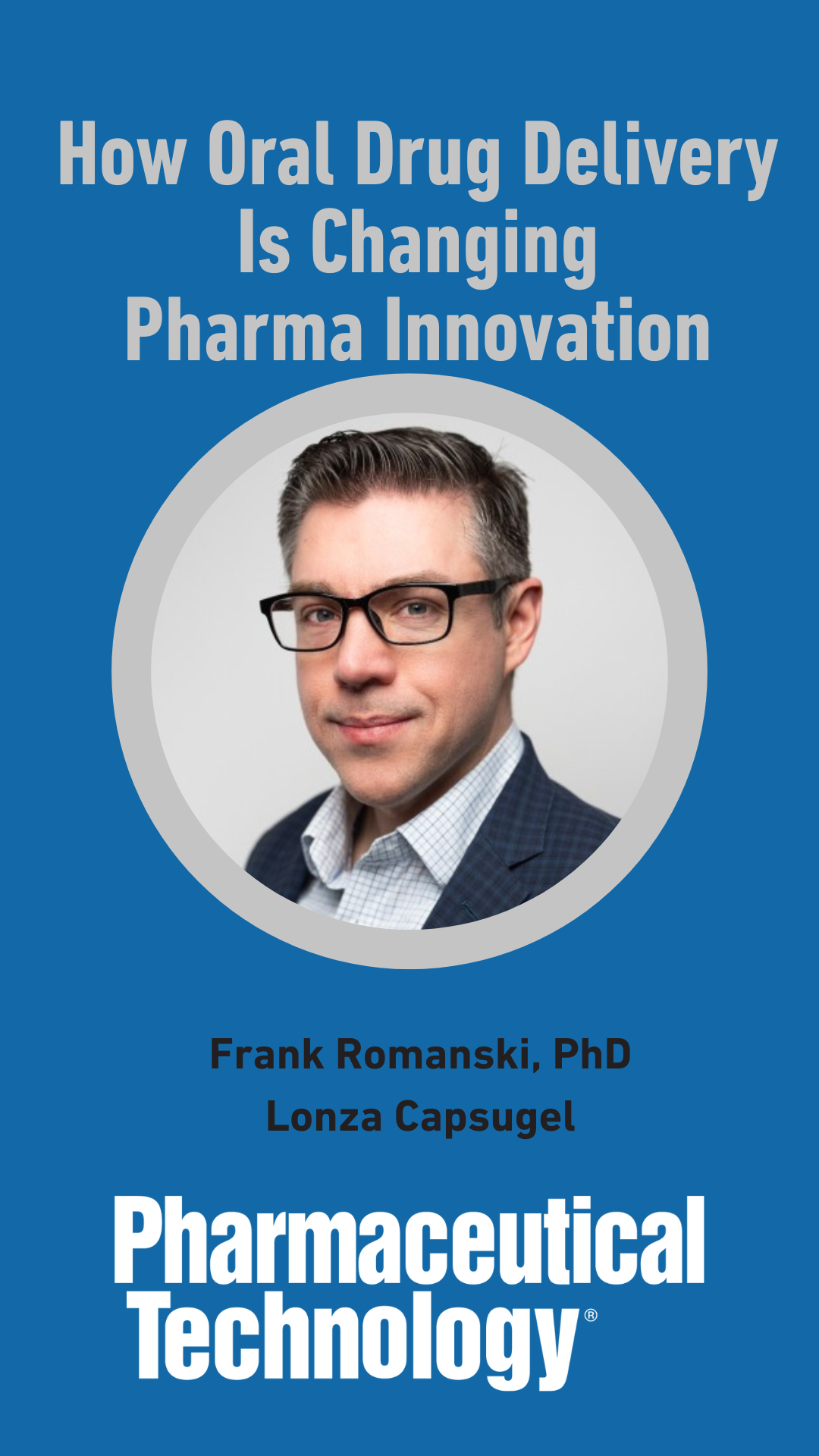 How Oral Drug Delivery is Changing Pharma Innovation | Pharmaceutical Technology
