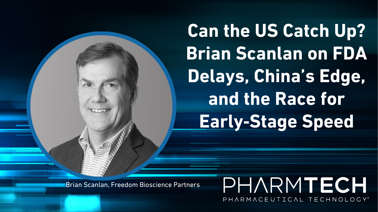 Can the US Catch Up? Brian Scanlan on FDA Delays, China’s Edge, and the ...