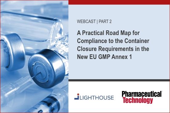 A Practical Road Map for Compliance to the Container Closure Requirements in the New EU GMP Annex 1